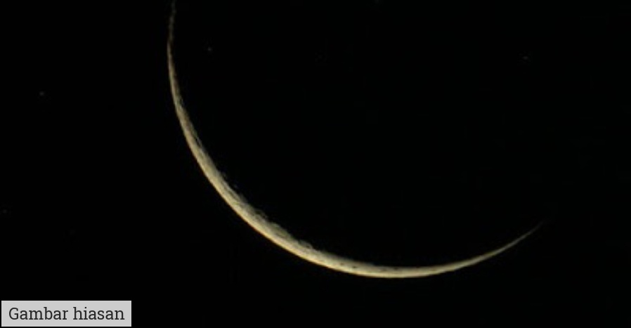 Apa Itu Anak Bulan & Nampak Apa Bila Kita Tengok? Ini Penjelasannya