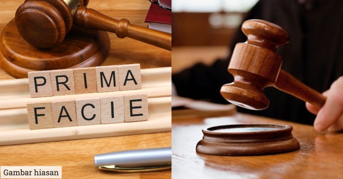 Sering Disebut Dalam Kes Jenayah, Ini Maksud Prima Facie